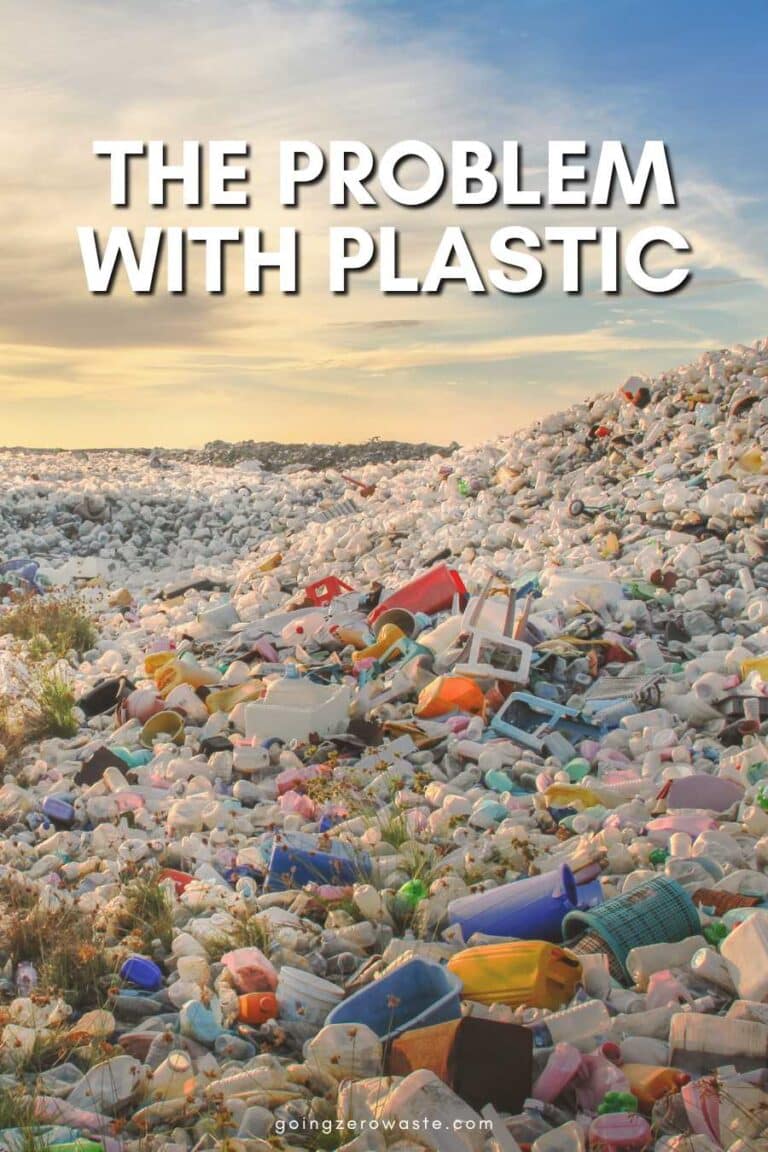 The Problem With Plastic - Going Zero Waste