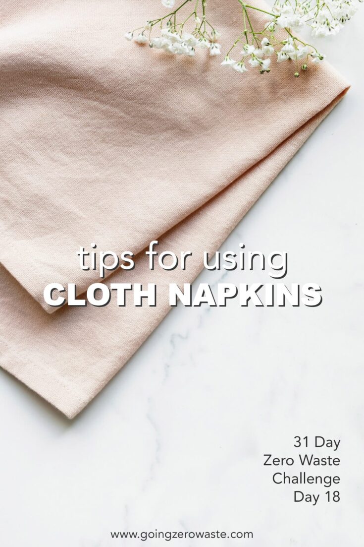 Tips for Using Cloth Napkins - Day 18 of the Zero Waste Challenge ...