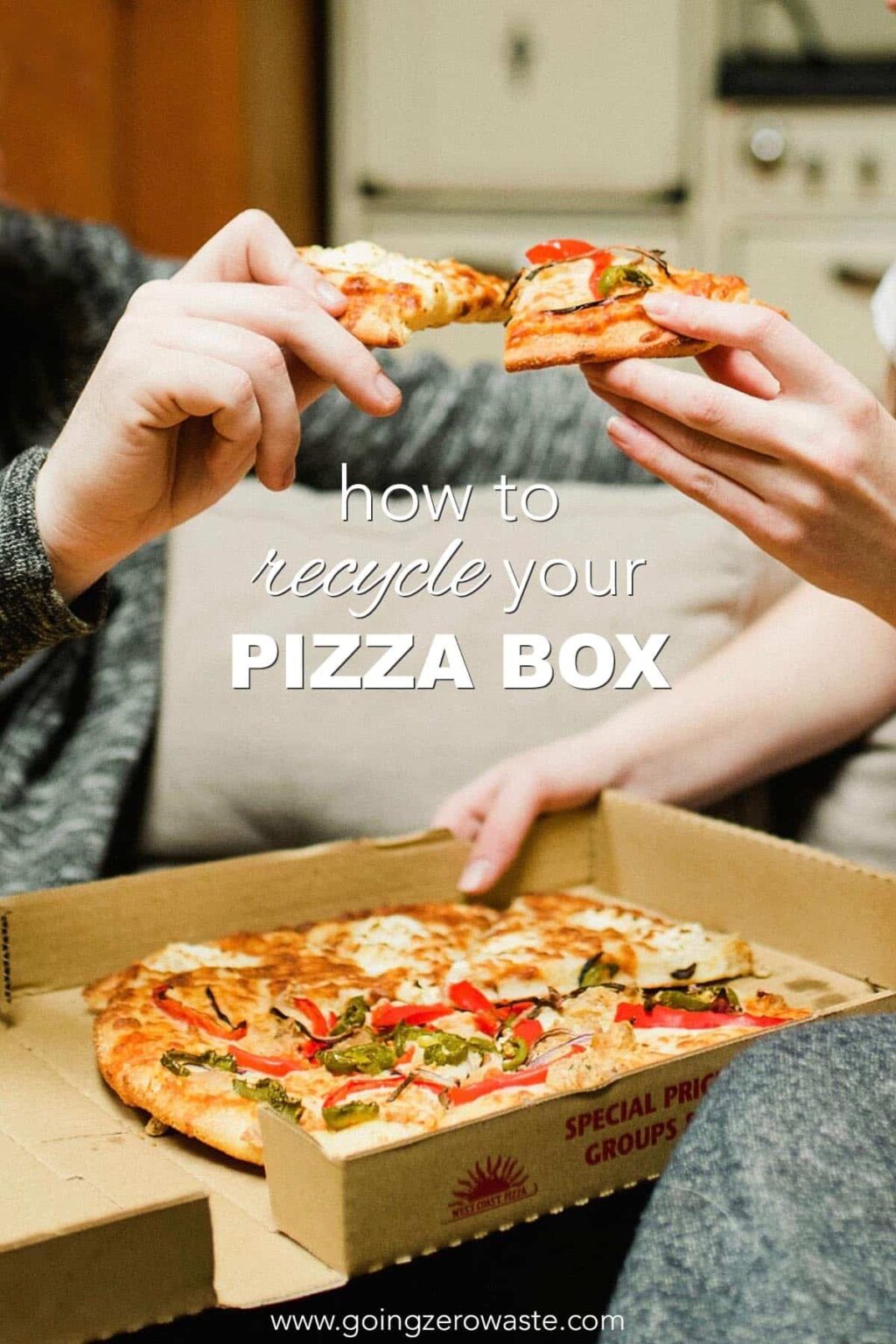 Can You Recycle Pizza Boxes? - Going Zero Waste