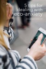Tips for Dealing with Eco Anxiety - Going Zero Waste