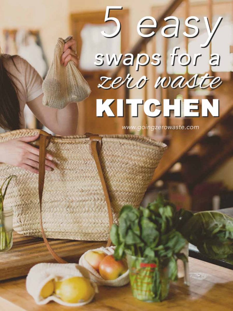 5 Easy Swaps for a Zero Waste Kitchen - Going Zero Waste