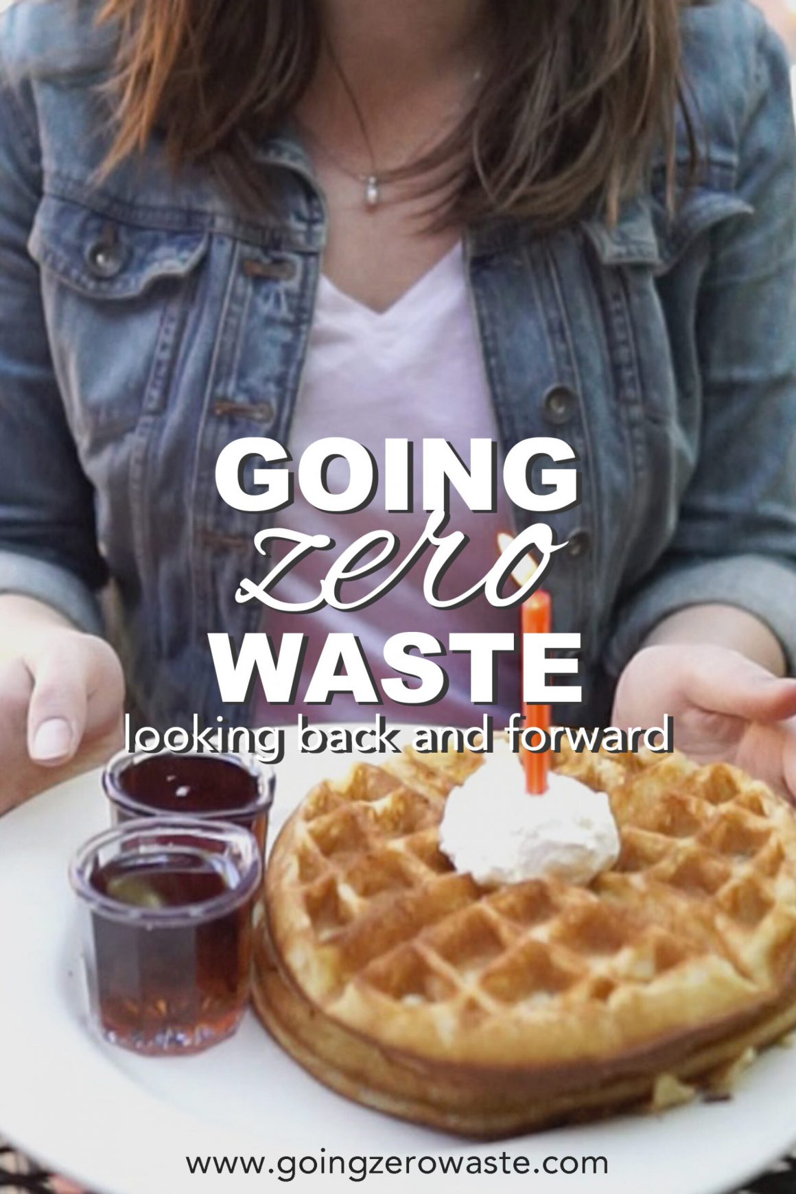 Going Zero Waste Looking Back and Forward - Going Zero Waste