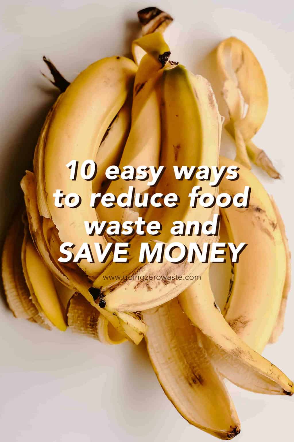 10 Easy Ways to Reduce Food Waste at Home - Going Zero Waste