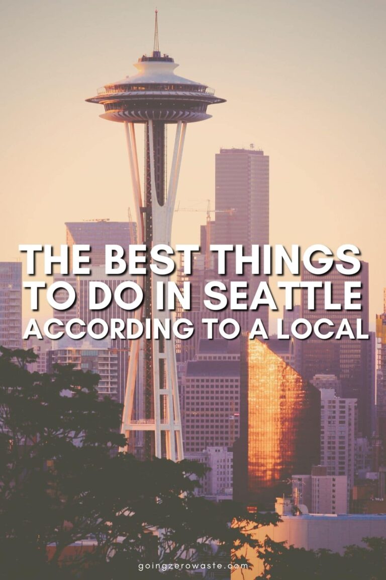 The Best Things to Do in Seattle According to a Local - Going Zero Waste