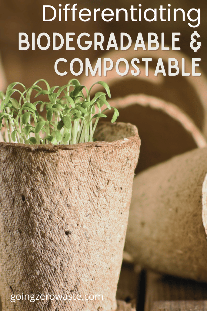 Differentiating Biodegradable and Compostable - Going Zero Waste