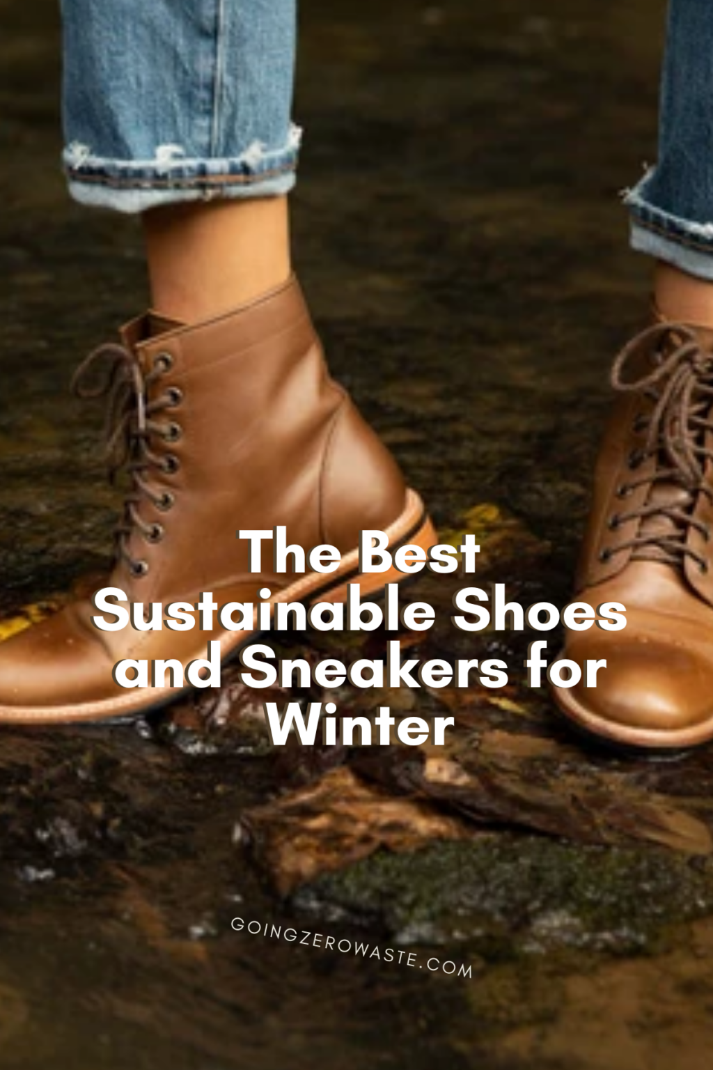Sustainable Shoes and Sneakers for Winter - Going Zero Waste
