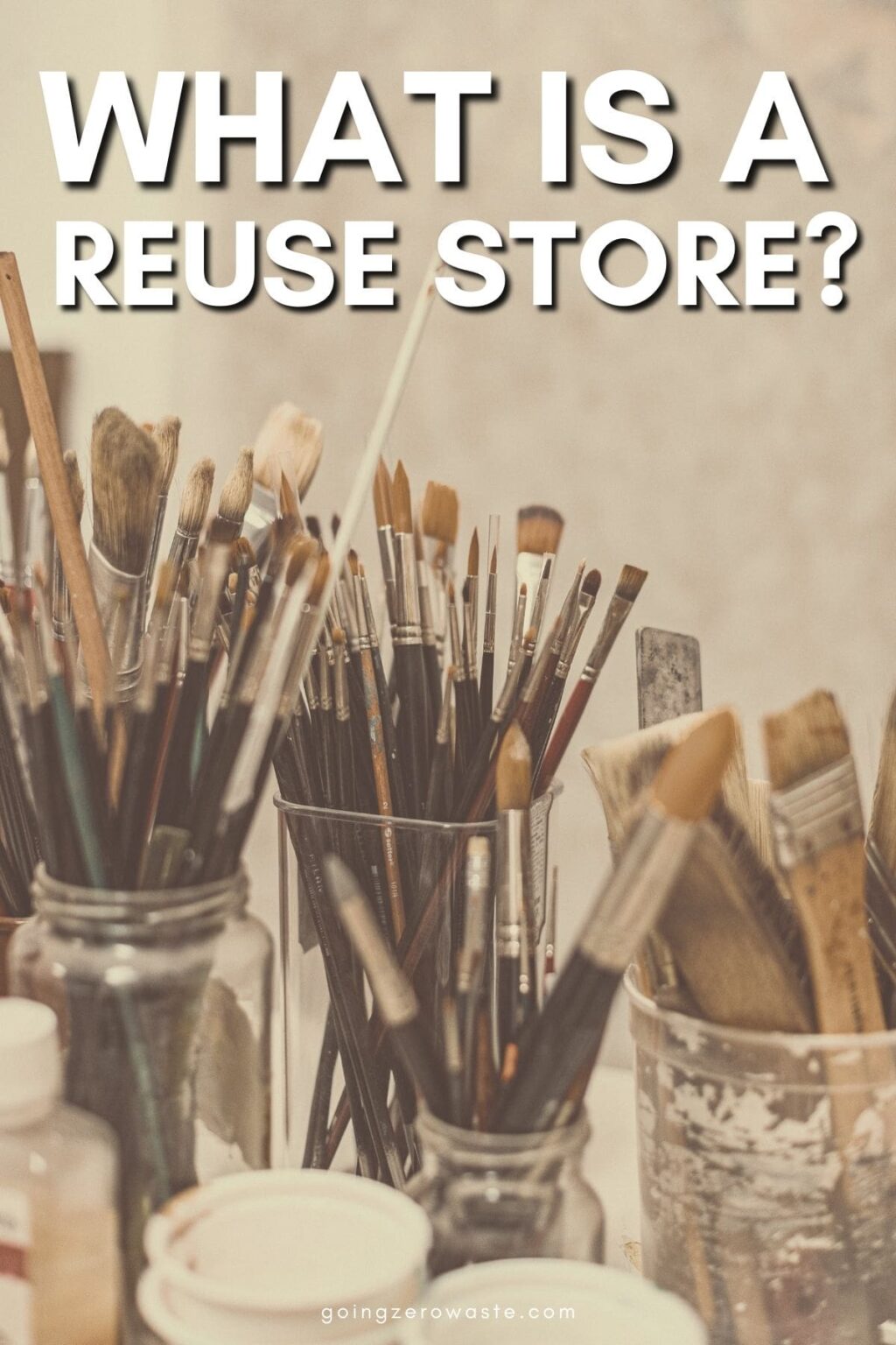 Reuse Stores: What Are They + How Do They Work? - Going Zero Waste
