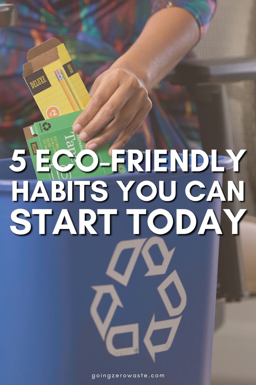 5 Eco-Friendly Habits for a Sustainable Lifestyle - Going Zero Waste
