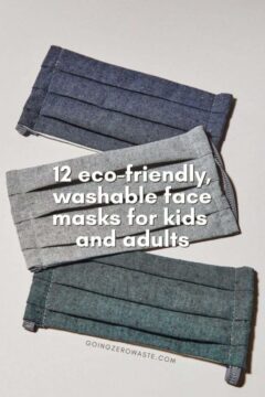 12 Eco-Friendly, Organic, and Reusable Face Masks - Going Zero Waste