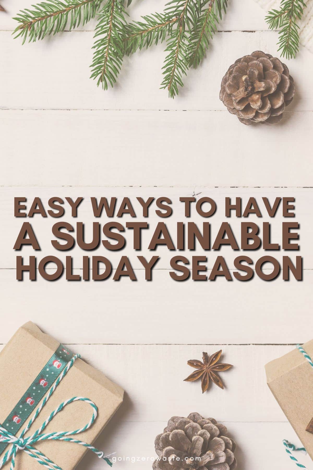 8 Tips for Enjoying Sustainable Holidays - Going Zero Waste