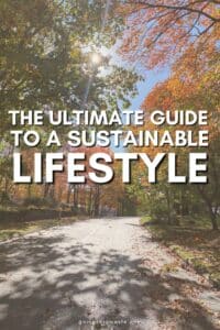 The Ultimate Sustainable Living Guide - Going Zero Waste