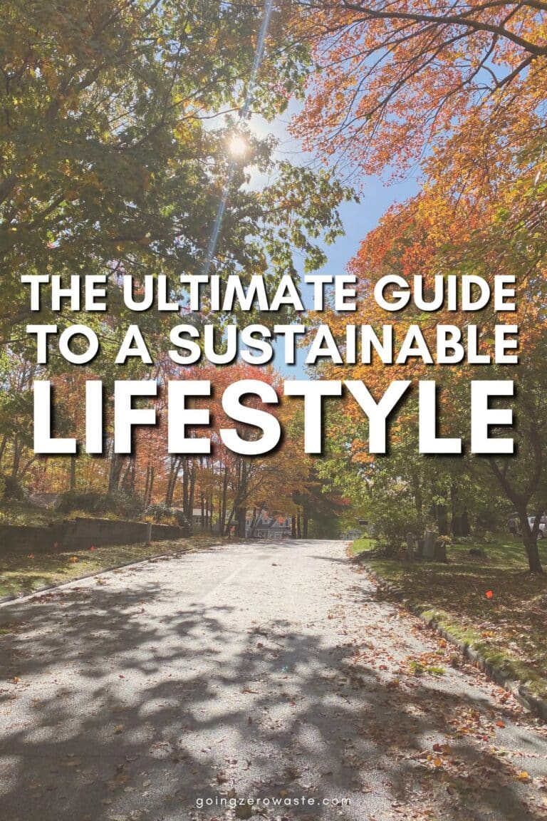 The Ultimate Sustainable Living Guide - Going Zero Waste