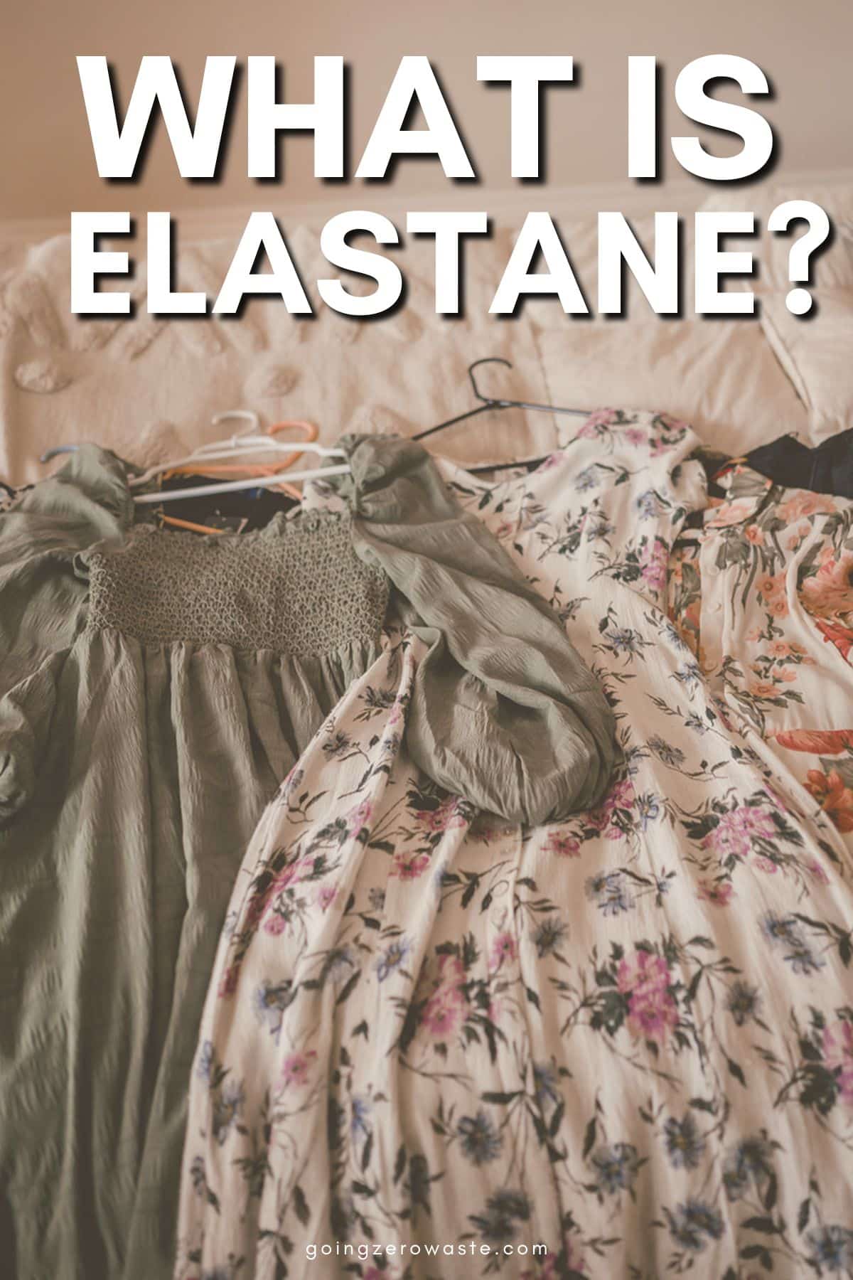 What is Elastane? And Is It Sustainable? - Going Zero Waste