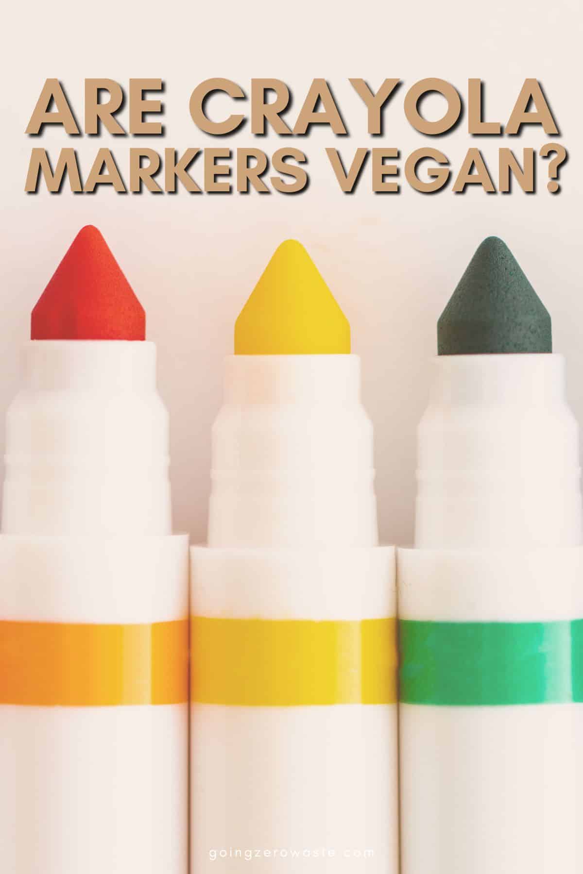 Are Crayola Markers Vegan? Here's What You Need to Know - Going Zero Waste