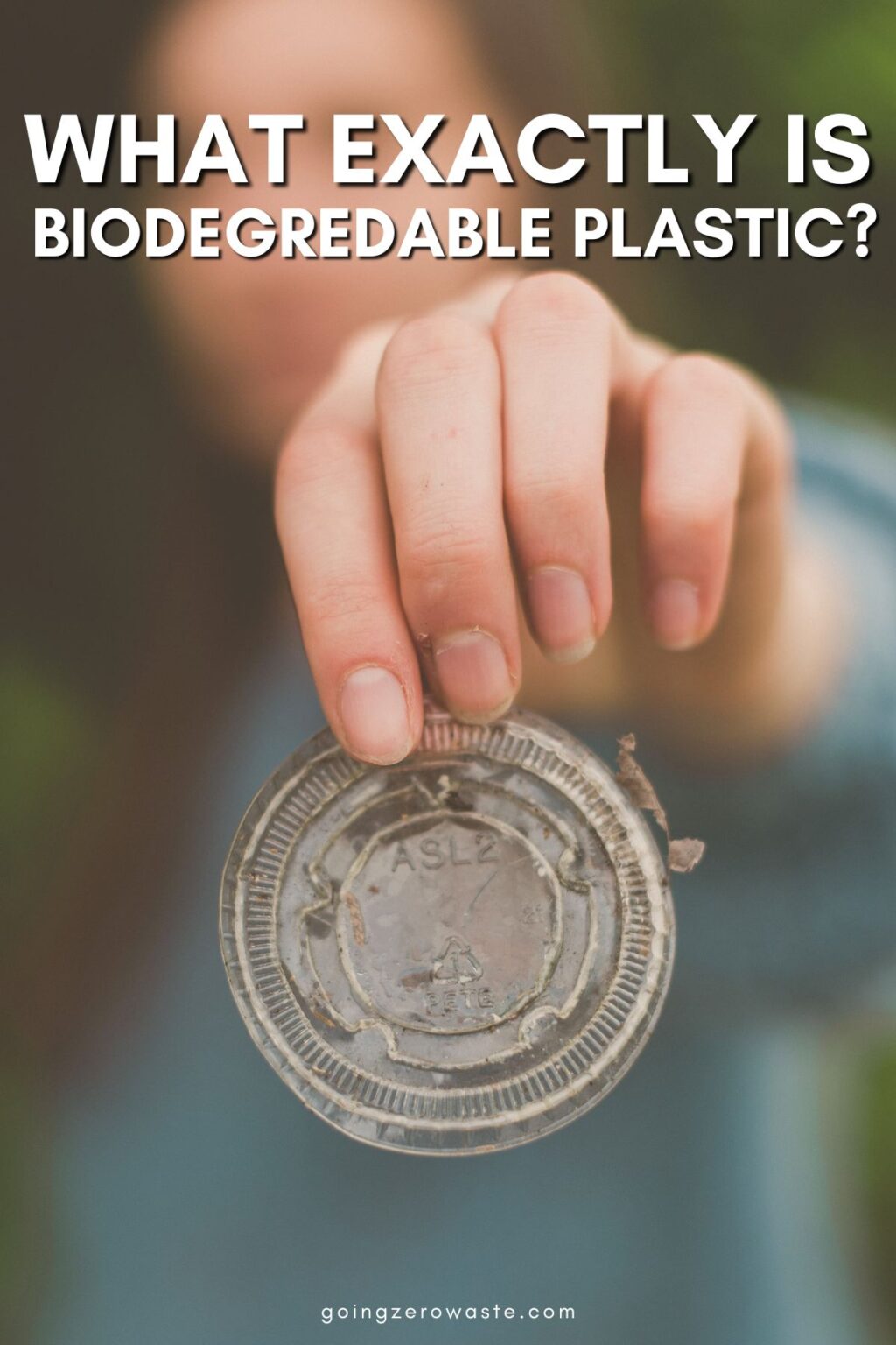 What is Biodegradable Plastic? Is It Sustainable? - Going Zero Waste