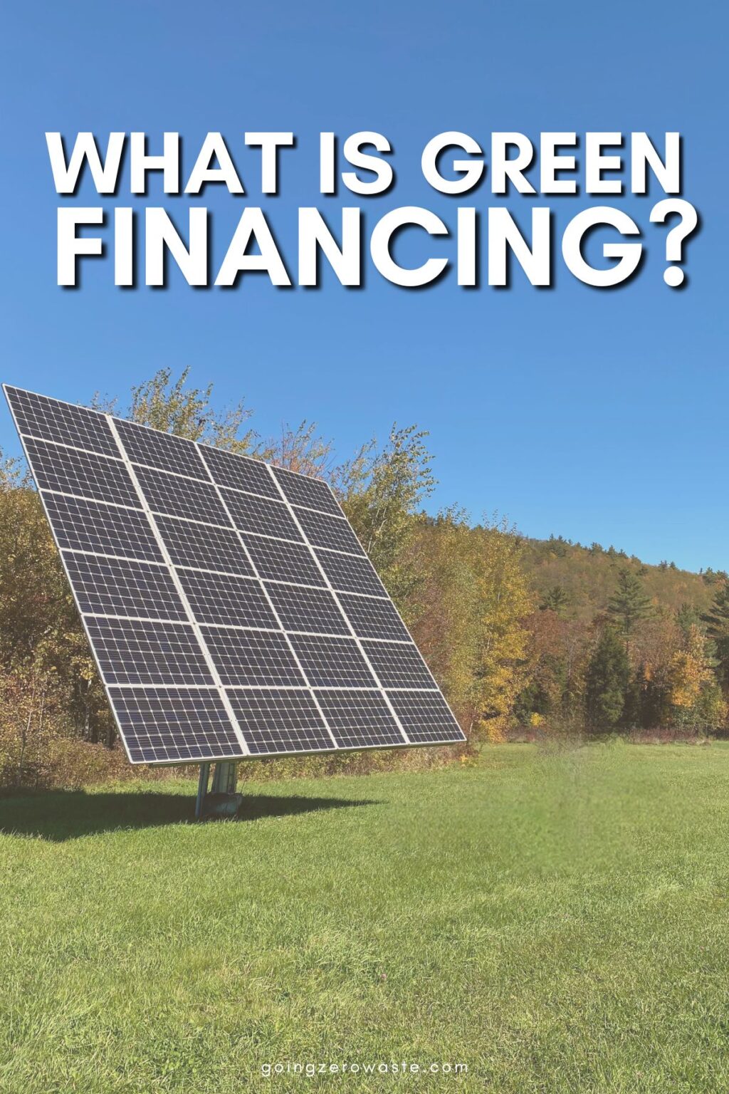 Green Finance 101: Investing in a Sustainable Future - Going Zero Waste